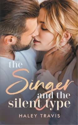 Haley Travis The Singer and the Silent Type (Paperback) | eBay