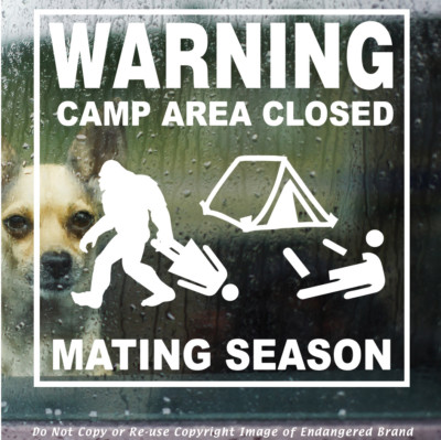 Sasquatch, big Foot, Squatchin Warning sign for mating season Decal ...
