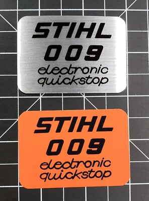 Stihl 009 Electronic Quickstop badge plate "full overlay vinyl decal ...
