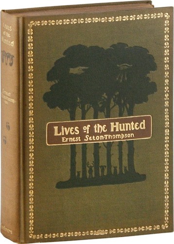 Ernest Seton-Thompson LIVES OF THE HUNTED - 1st ed 1901 - Wild Animal ...