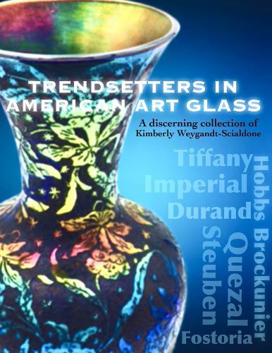 Trendsetters in American Art Glass : A Discerning Collection of ...