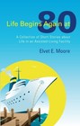 LIFE BEGINS AGAIN AT 80 By Elvet E. Moore *Excellent Condition ...