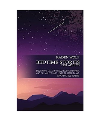 Bedtime Stories for Adults: Meditation Tales to Relax, Relieve Insomnia ...