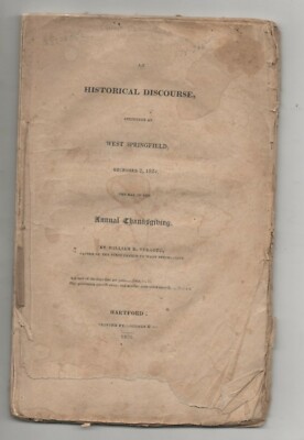 Historical Discourse Deivered At W. Springfield Dec 2 1824 By William ...