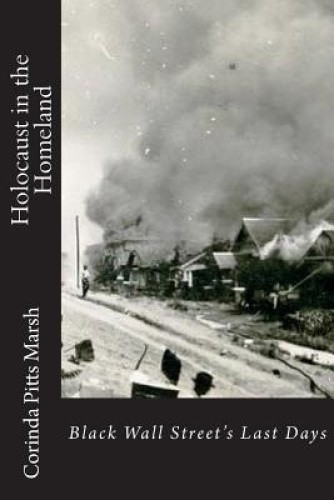 Holocaust in the Homeland: Black Wall Street's Last Days [Paperback] | eBay