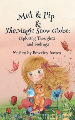 Mel & Pip & The Magic Snow Globe: E..., Davies, Beverle | eBay Australia