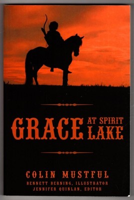 Grace at Spirit Lake ~ Mustful, Colin PB 9781483412658| eBay