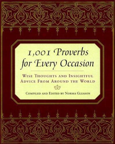 1,001 Proverbs for Every Occasion : Wise Thoughts and Insightful Advice ...