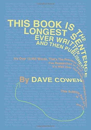 THIS BOOK IS THE LONGEST SENTENCE EVER WRITTEN AND THEN PUBLISHED: Its ...