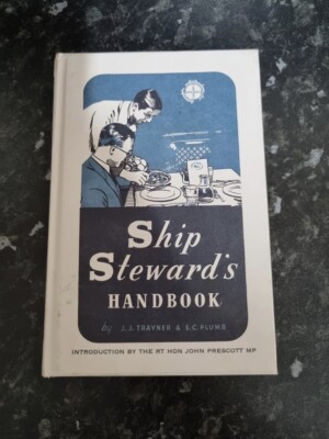 Ship Steward's Handbook by J. J. Trayner - Hardback 2007 | eBay