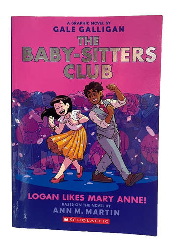 The Baby Sitters Club Logan Likes Mary Anne! A Graphic Novel by Gale ...