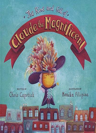 Claude The Magnificent By Chris Capstick,Monika Filipina | eBay