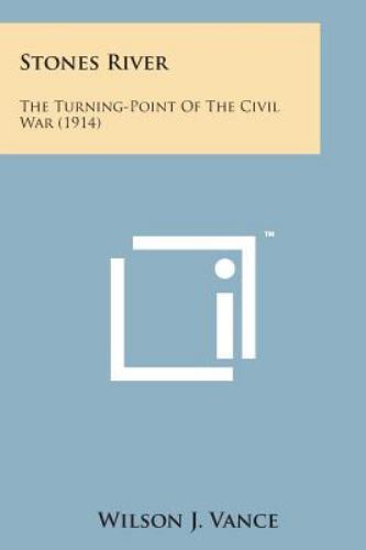 Stones River : The Turning-Point of the Civil War (1914) by Wilson J ...