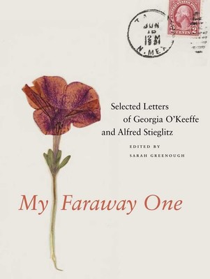 My Faraway One: Selected Letters of Georgia O'Keeffe and Alfred ...