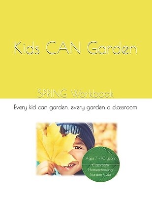 Kids CAN Garden: Spring Workbook by Ziino, Denis -Paperback | eBay ...