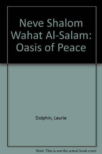 Neve Shalom Wahat Al-Salam: Oasis of Peace - Library Binding - GOOD ...