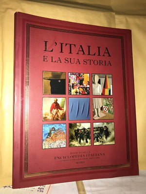 L'ITALIA E LA SUA STORIA - ISTITUTO DELLA ENCICLOPEDIA ITALIANA ...