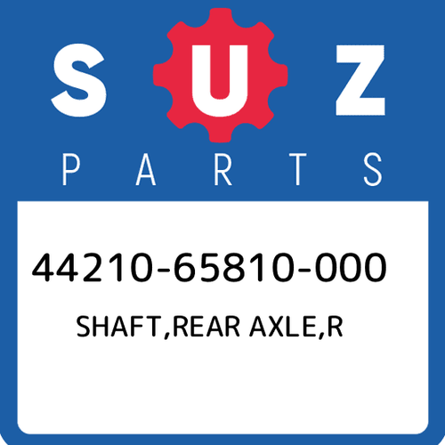 44210-65810-000 Suzuki Shaft,rear axle,r 4421065810000, New Genuine OEM ...