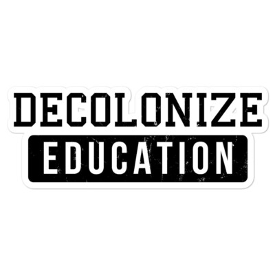 Decolonize Education Sticker Indigenous Native American Teacher Teach ...