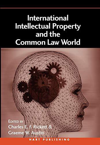 International Intellectual Property and the Common Law World, Rickett ...
