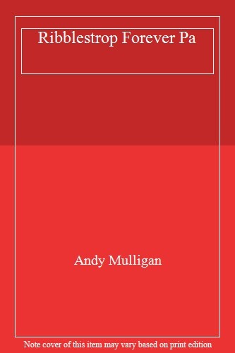 Ribblestrop Forever Pa By Andy Mulligan | eBay