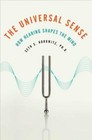 The Universal Sense: How Hearing Shapes the Mind by Seth Horowitz: New ...