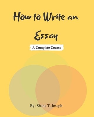 Shana T Joseph How to Write an Essay (Poche) | eBay