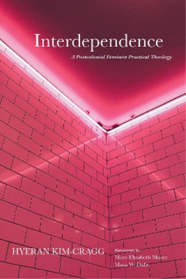 Hyeran Kim-Cragg Interdependence (Paperback) (UK IMPORT) 9781532617249 ...