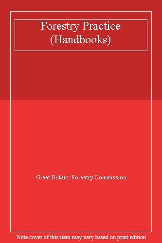 Forestry Practice: Handbook 6 By Great Britain. Forestry Commiss | eBay