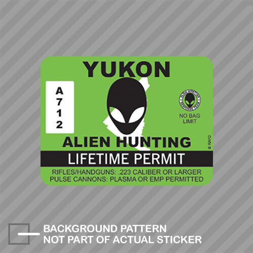 Yukon Alien Hunting Permit Sticker Decal Vinyl Canada ufo yt | eBay