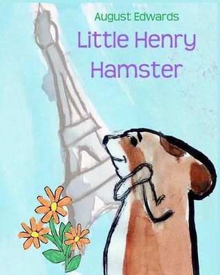 Little Henry Hamster by August Edwards (English) Paperback Book ...