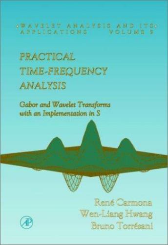 Wavelet Analysis and Its Applications Ser.: Practical Time-Frequency ...
