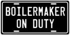 BOILERMAKER ON DUTY Vintage Old Style Aluminum License Plate | eBay