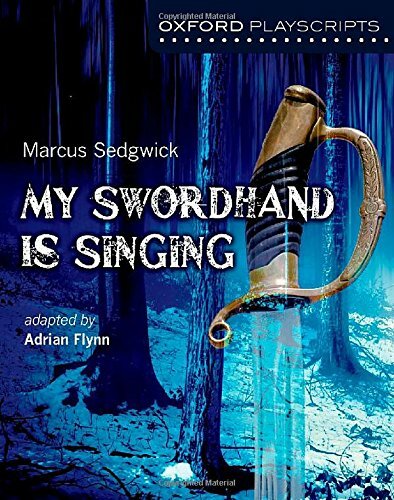 Oxford Playscripts: My Swordhand is Singing (Ne, Sedgwick, Flynn.. | eBay