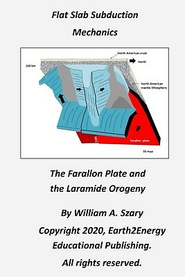 Flat Slab Subduction Mechanics Farallon Plate Larami by Szary William a ...
