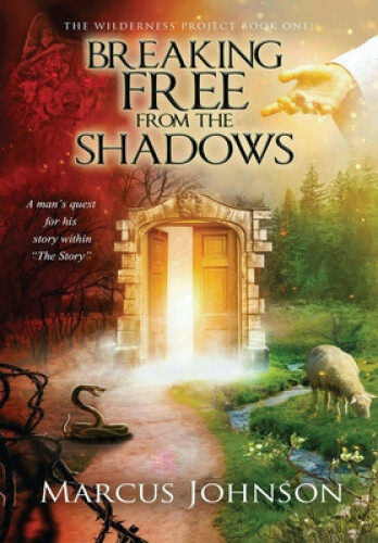 Breaking Free From the Shadows by Marcus Johnson (Hardcover, 2020) for sale online | eBay