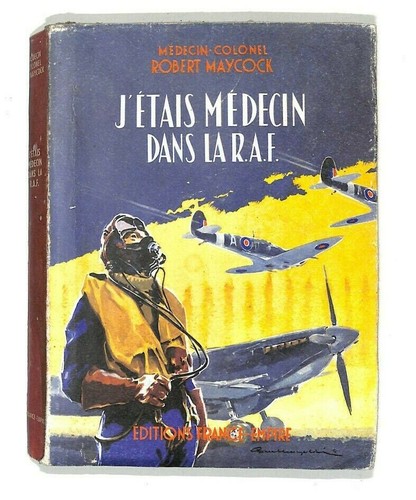 ROBERT MAYCOCK / MEDECIN DANS LA RAF / LIVRE AVIATION 1958 | eBay