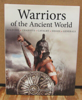 Warriors of the Ancient World by Martin Dougherty-First Printing/DJ ...