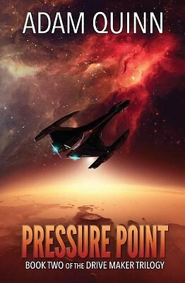 Pressure Point (Book Two of the Drive Maker Trilogy) By Adam Quinn ...