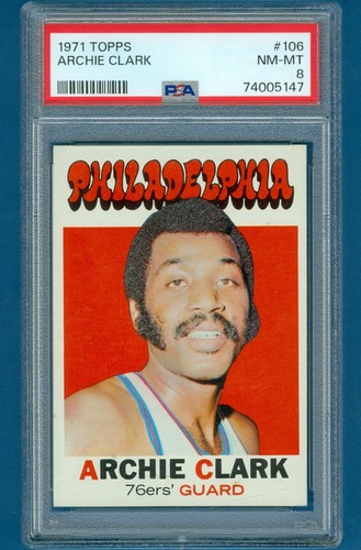 1971 TOPPS #106 ARCHIE CLARK 76ers PSA 8 NM-MT | eBay