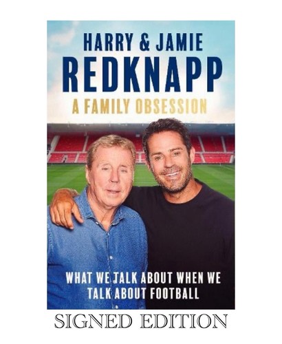 SIGNED Harry & Jamie Redknapp Book A Family Obsession First Edition ...