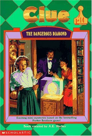 THE DANGEROUS DIAMOND (CLUE, BOOK 14) By A. E. Parker & Marie Jacks ...