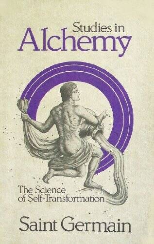 Studies in Alchemy: The Science of Self-Transformation (Way of Life ...