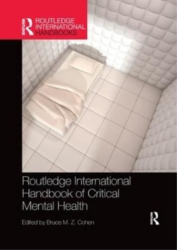 Bruce Cohen Routledge International Handbook of Critical Mental Health ...