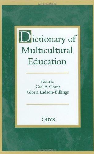 Dictionary of Multicultural Education, Grant, Carl A.,Ladson-Billings ...