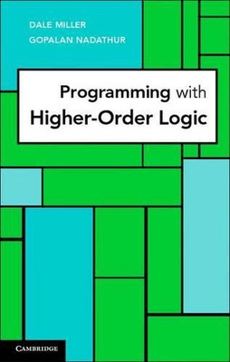 Programming with Higher-Order Logic by Dale Miller (English) Hardcover Book 9780521879408| eBay
