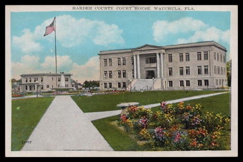 WAUCHULA HARDEE COUNTY FLORIDA 1927 COURT HOUSE Flag ASHEVILLE PC CO ...