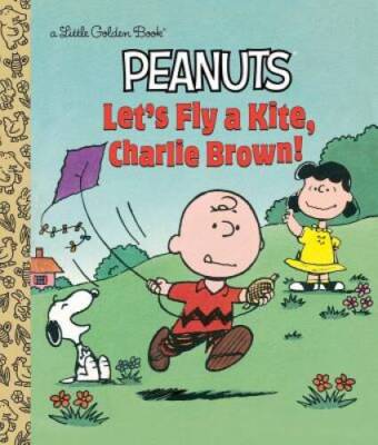 Let's Fly a Kite, Charlie Brown! (Peanuts) (Little Golden Book) - GOOD ...
