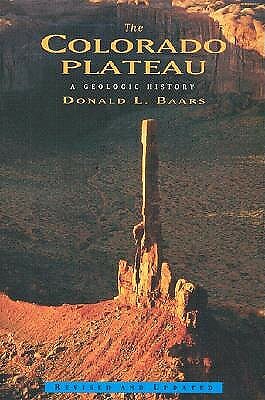 The Colorado Plateau: A Geologic History by Donald L. Baars (Hardcover ...