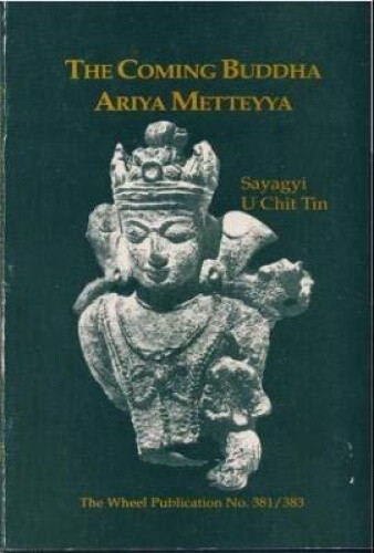 Coming Buddha, Arriya Metteyya by U.Chit Tin 9789552400988 | eBay